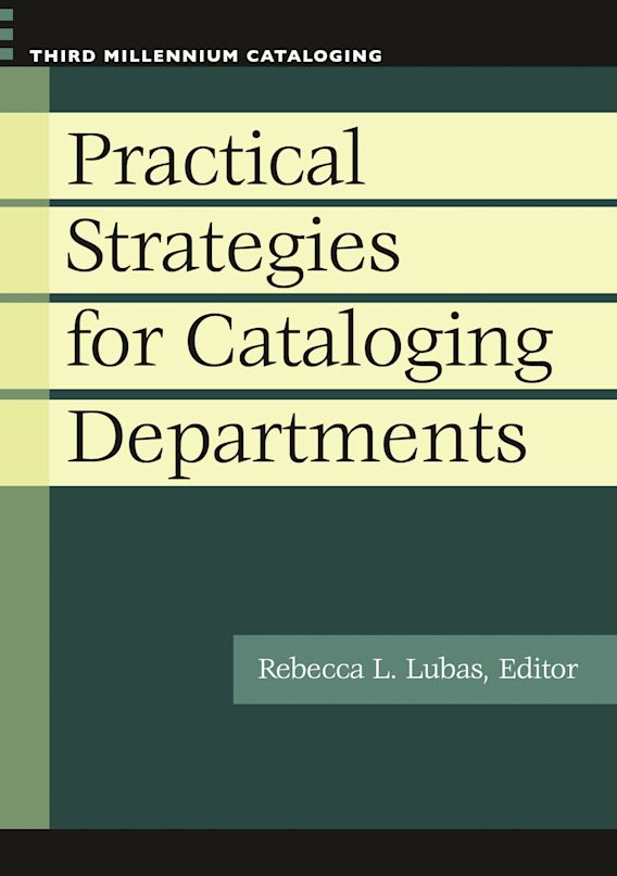 Practical Strategies for Cataloging Departments: : Third Millennium ...