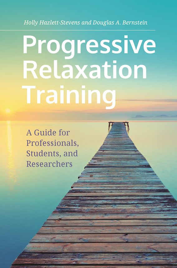Progressive Relaxation Training: A Guide for Professionals, Students ...