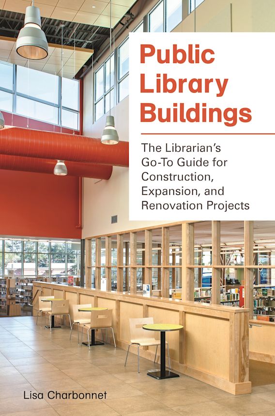 Public Library Buildings: The Librarian's Go-To Guide for Construction ...