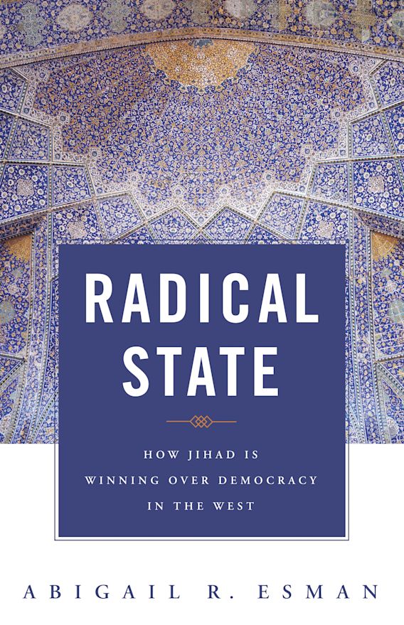 Radical State: How Jihad Is Winning Over Democracy in the West: Praeger ...
