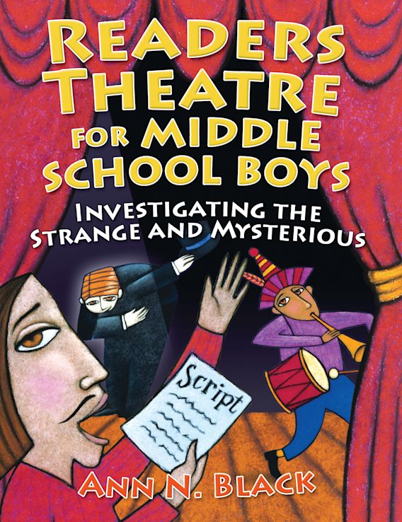 Readers Theatre for Middle School Boys: Investigating the Strange and ...