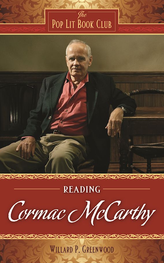 Reading Cormac McCarthy: : The Pop Lit Book Club Willard P. Greenwood ...