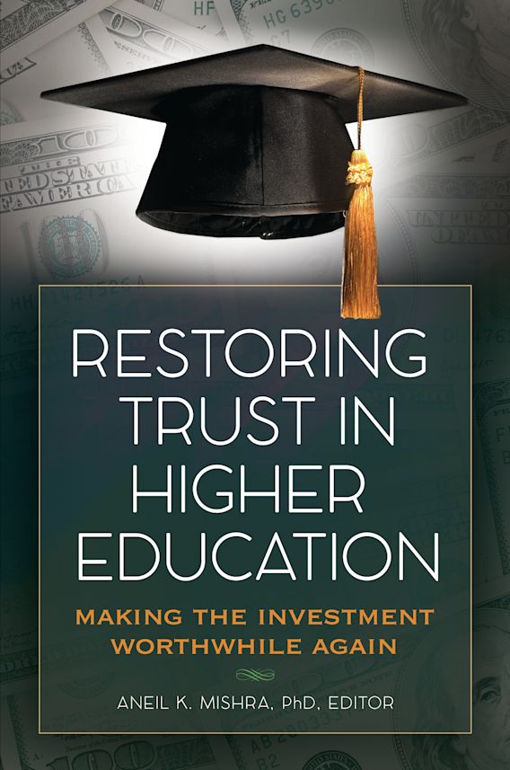 Restoring Trust In Higher Education: Making the Investment Worthwhile ...