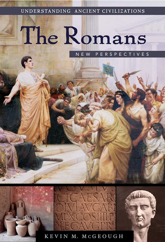 The Romans: New Perspectives: Understanding Ancient Civilizations Kevin ...