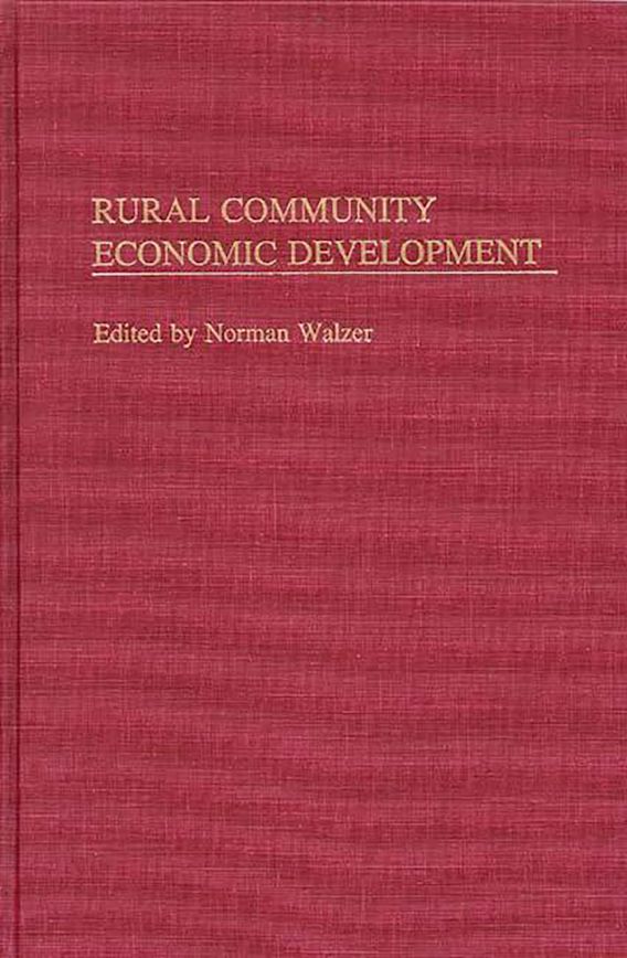 Rural Community Economic Development: : Norman Walzer: Praeger