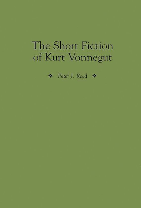 The Short Fiction of Kurt Vonnegut: : Contributions to the Study of ...