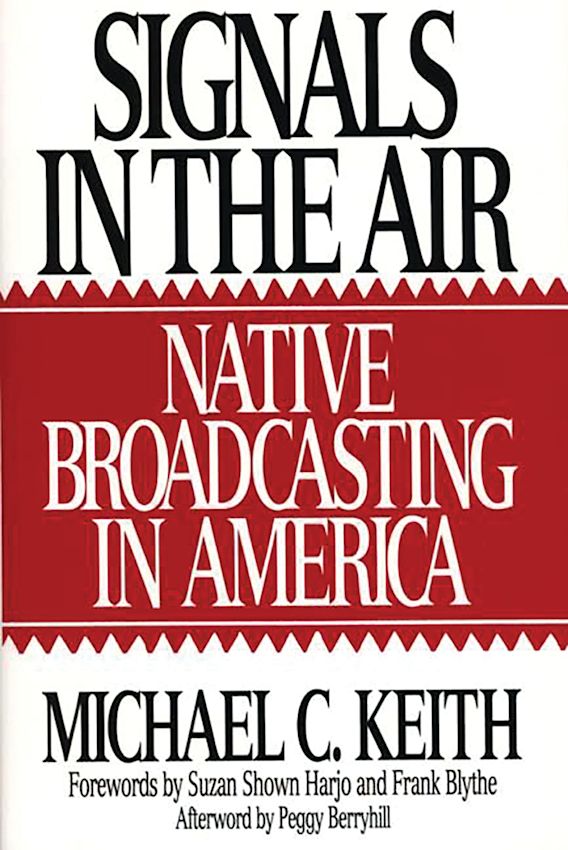 Signals in the Air: Native Broadcasting in America: Media and Society ...