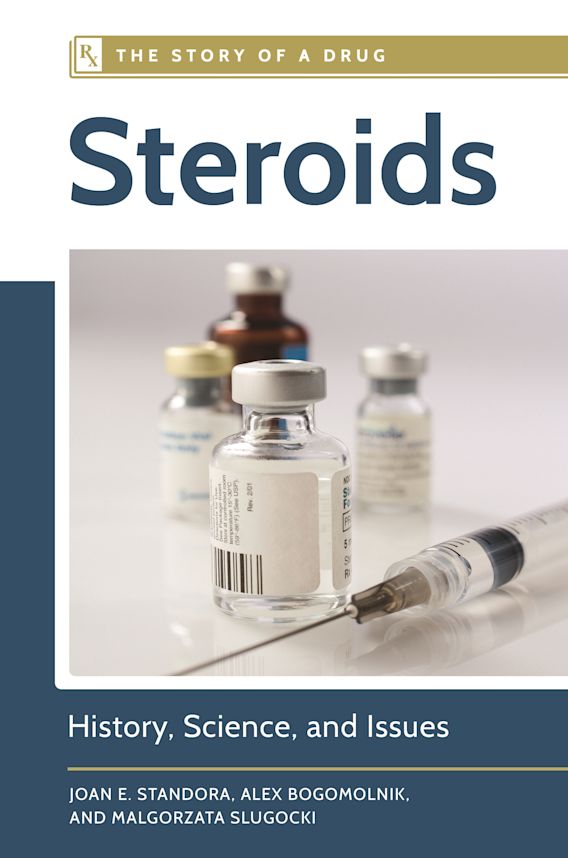 Steroids History Science And Issues The Story Of A Drug Joan E