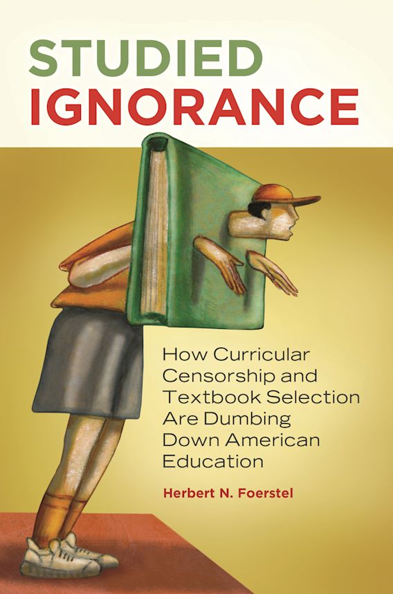 Studied Ignorance: How Curricular Censorship and Textbook Selection Are ...