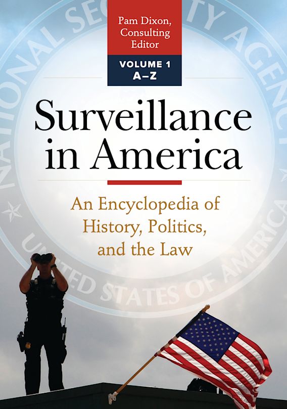 Surveillance in America [2 volumes]: An Encyclopedia of History ...