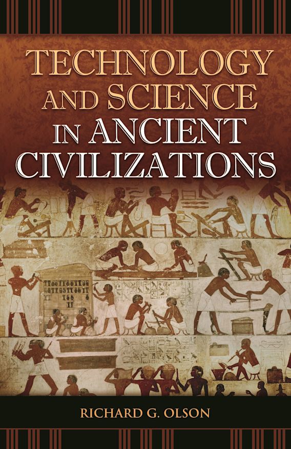 Technology and Science in Ancient Civilizations: : Praeger Series on ...