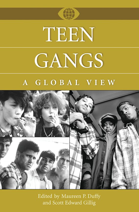 Teen Gangs: A Global View: A World View of Social Issues Maureen P ...