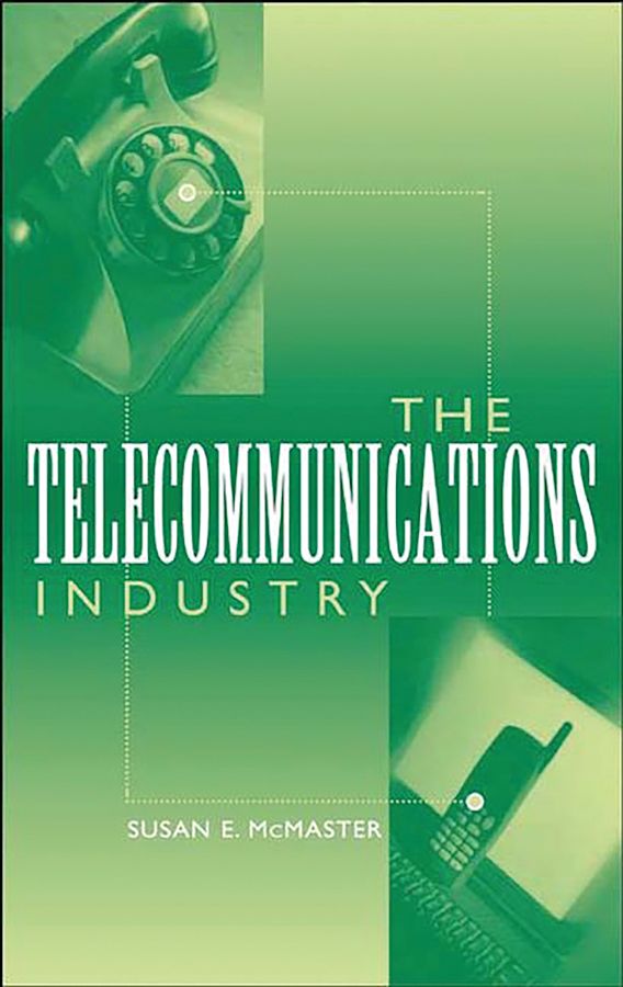 The Telecommunications Industry: : Emerging Industries in the United ...