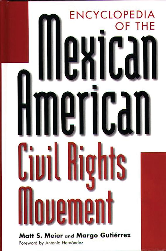 Encyclopedia of the Mexican American Civil Rights Movement: : Margo ...