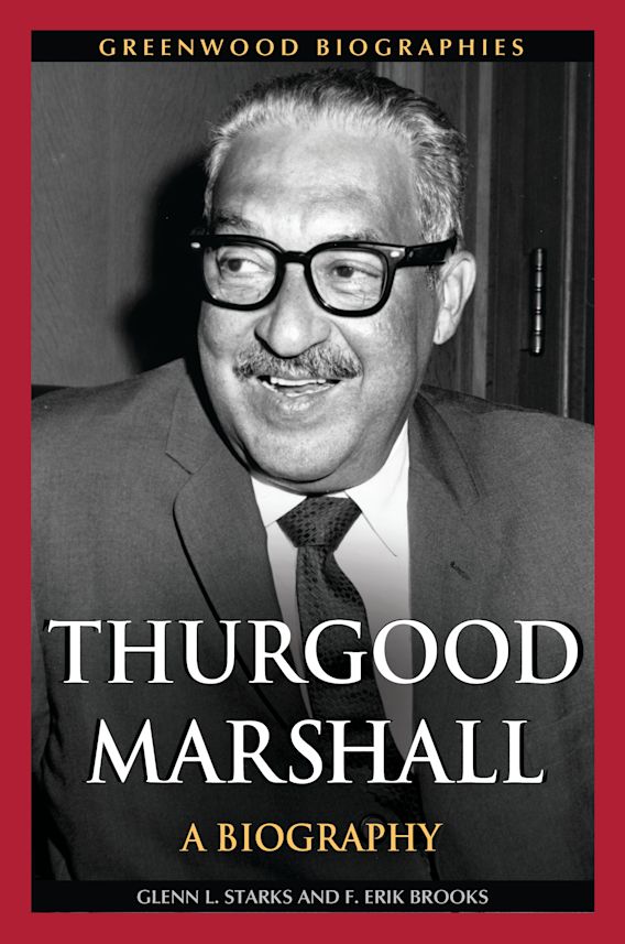 Thurgood Marshall: A Biography: Greenwood Biographies Glenn L. Starks ...