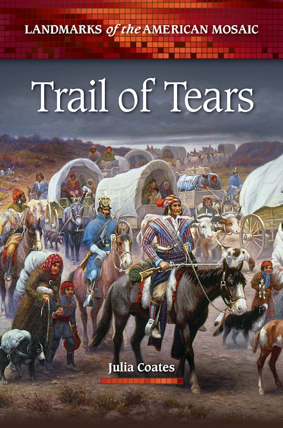 Trail of Tears: : Landmarks of the American Mosaic Julia Coates Greenwood