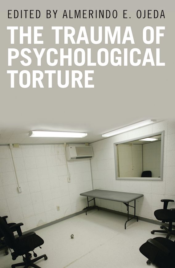 The Trauma of Psychological Torture: : Almerindo E. Ojeda: Praeger