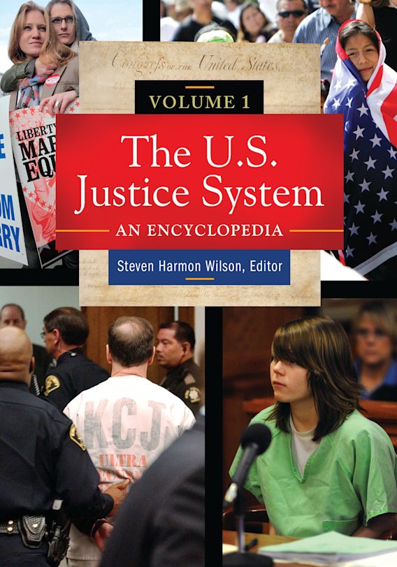 The U.S. Justice System [3 volumes]: An Encyclopedia [3 volumes ...