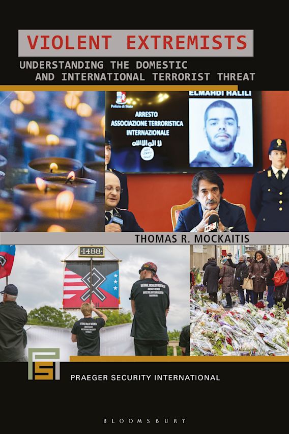 Violent Extremists: Understanding the Domestic and International ...