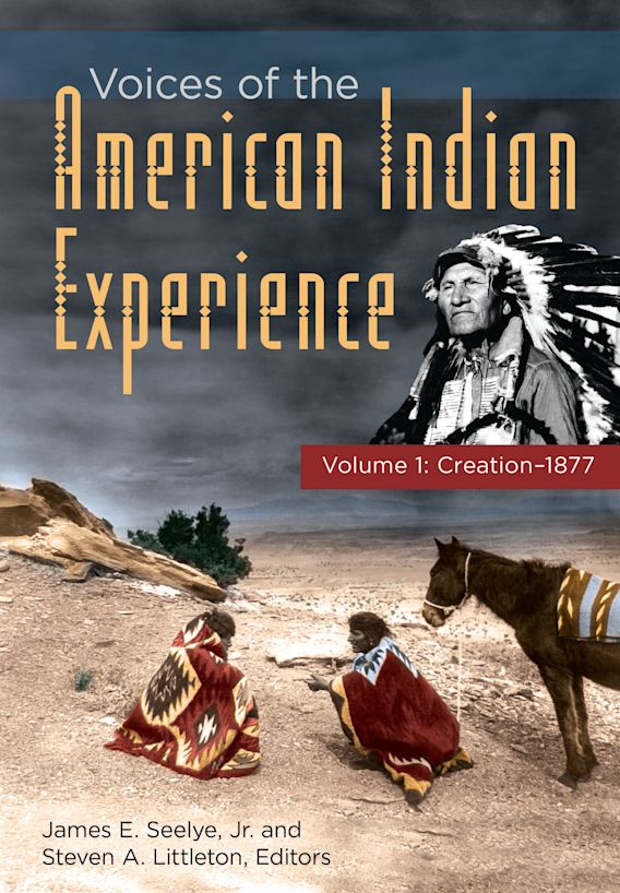 Voices of the American Indian Experience: [2 volumes]: James E. Seelye ...