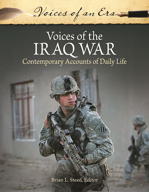 Voices of the Iraq War: Contemporary Accounts of Daily Life: Voices of ...