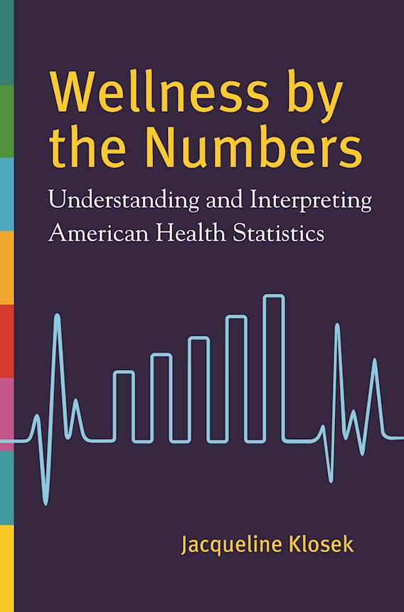 Wellness by the Numbers: Understanding and Interpreting American Health ...