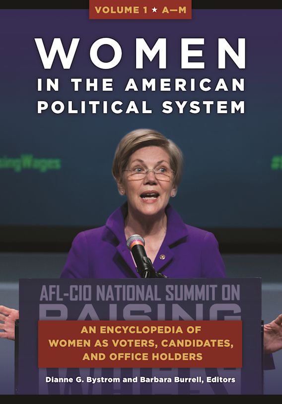 Women in the American Political System: An Encyclopedia of Women as ...