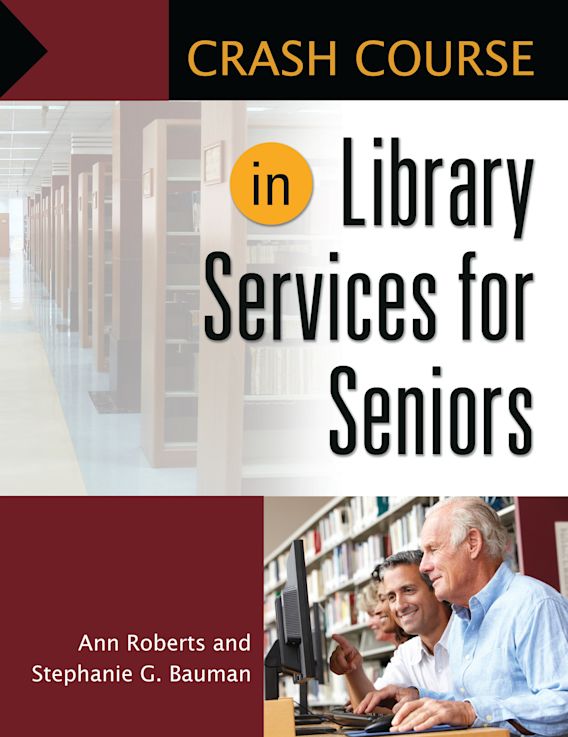 Crash Course in Library Services for Seniors: : Crash Course Ann ...