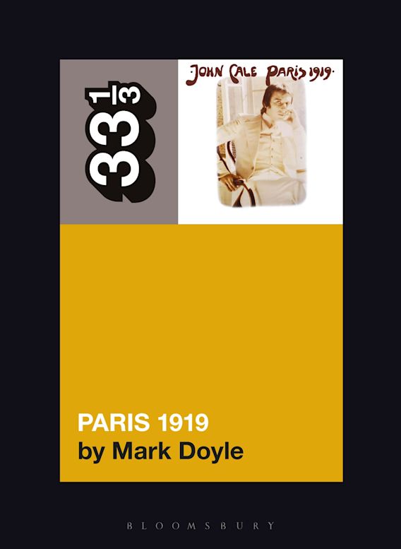 John Cale's Paris 1919: : 33 1/3 Mark Doyle Bloomsbury Academic