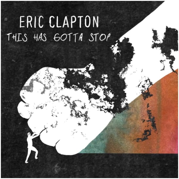 Eric Clapton New single “This Has Gotta Stop” - Blues Magazine