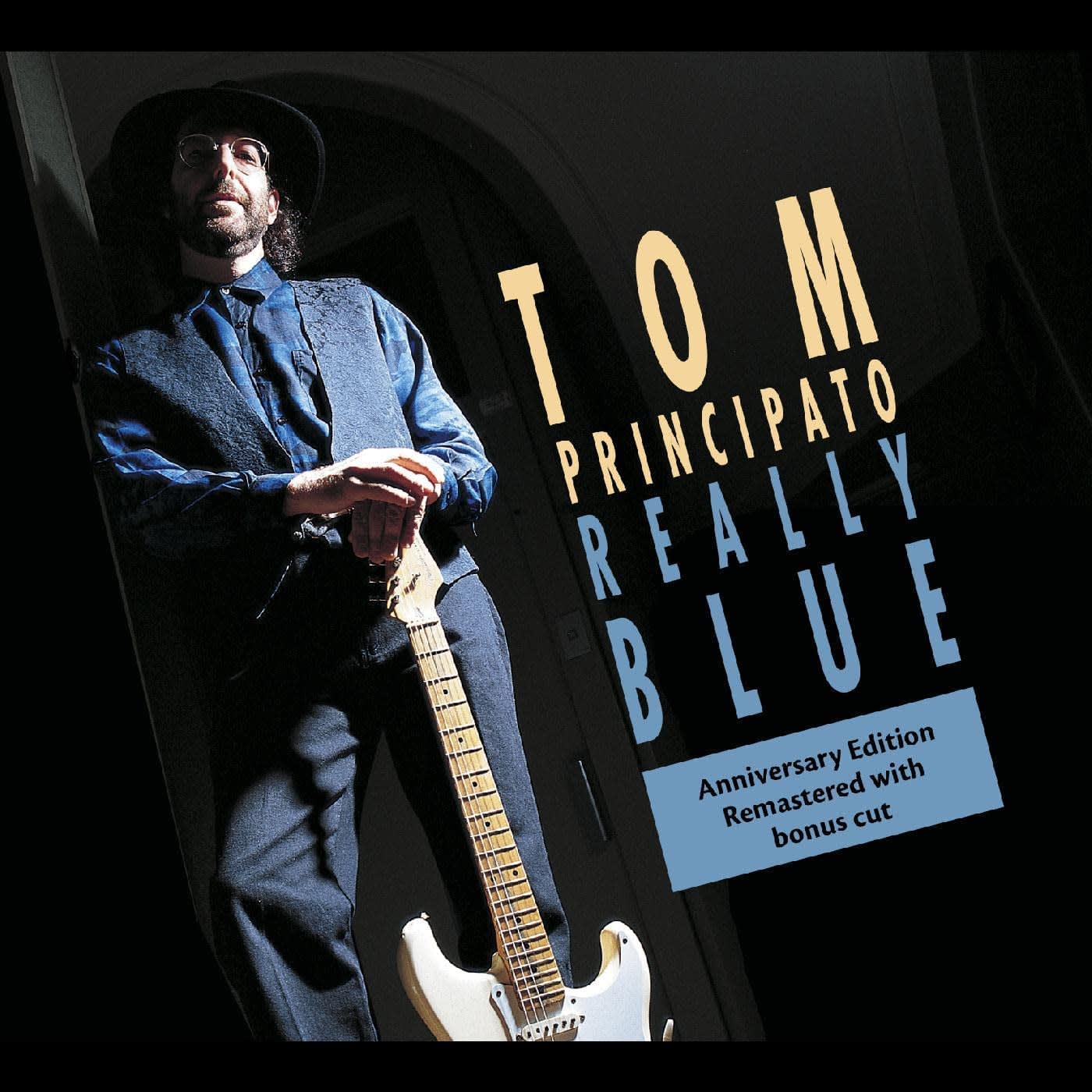 Tom Principato - Really Blue (Anniversary Edition) - Blues Magazine