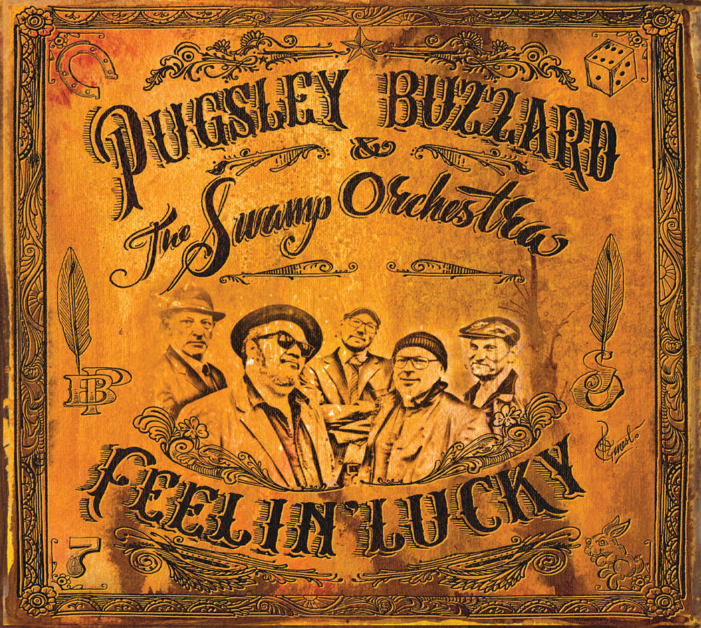 Album recensie: Pugsley Buzzard & The Swamp Orchestra – Feelin’ Lucky ...