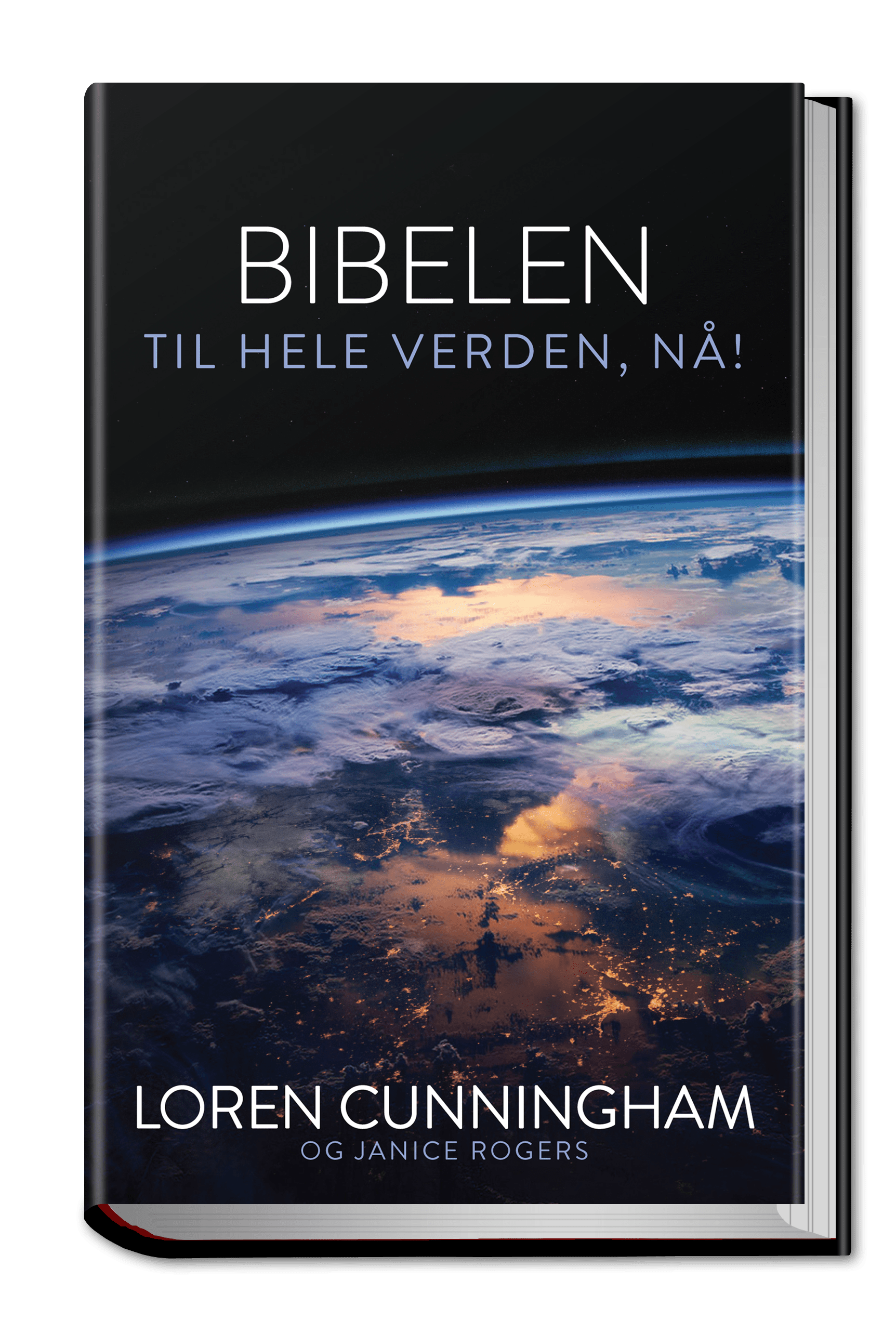Bibelen til hele verden, nå! : en utfordring om å spre Guds ord til hele verden Bok & Media