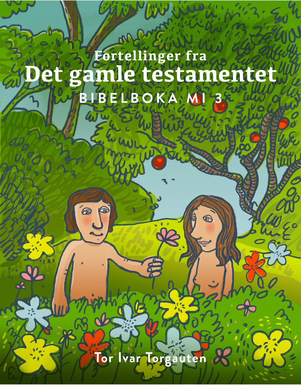 Bibelboka mi 3: Fortellinger fra Det gamle testamentet - bokmål Bok & Media