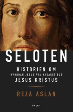 Seloten : historien om hvordan Jesus fra Nasaret ble Jesus Kristus Bok ...
