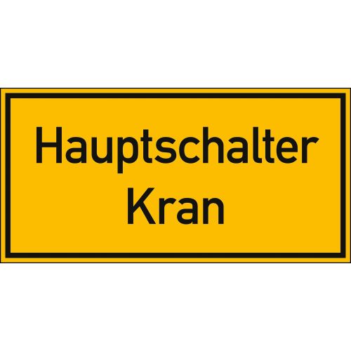 Hinweisschild zur Kennzeichnung von Hauptkranschalter