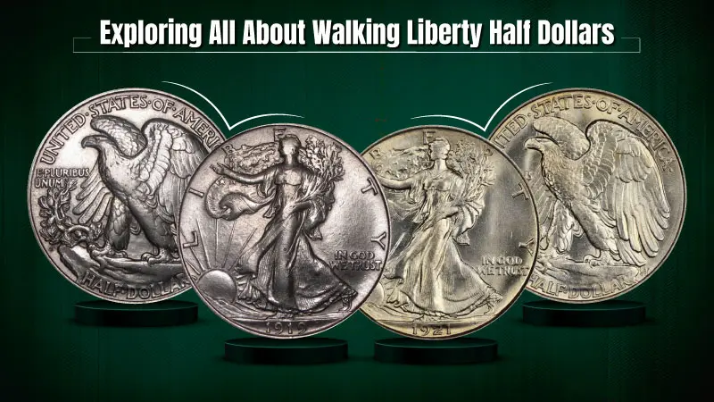 Exploring All About Walking Liberty Half Dollars