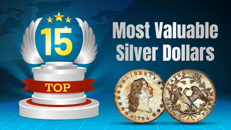Top 15 Most Valuable Silver Dollars