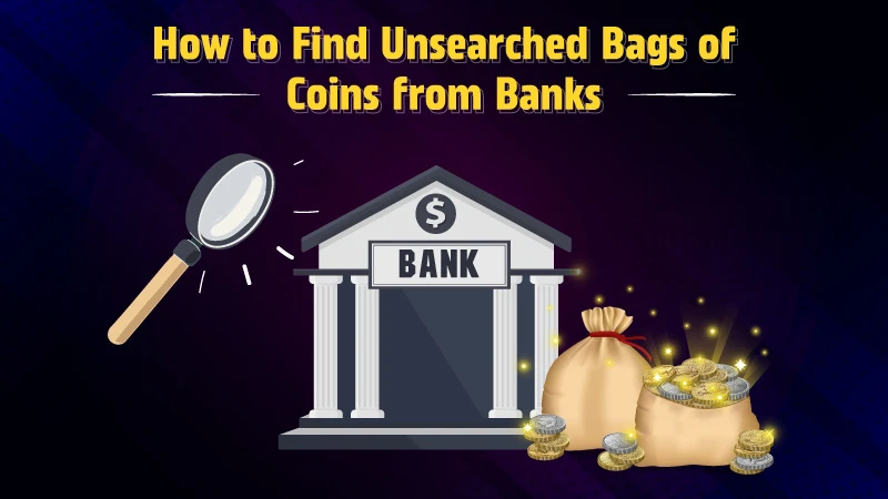Secrets to Finding Unsearched Coin Bags at Banks