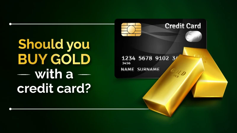 Can You Buy Gold With A Credit Card?
