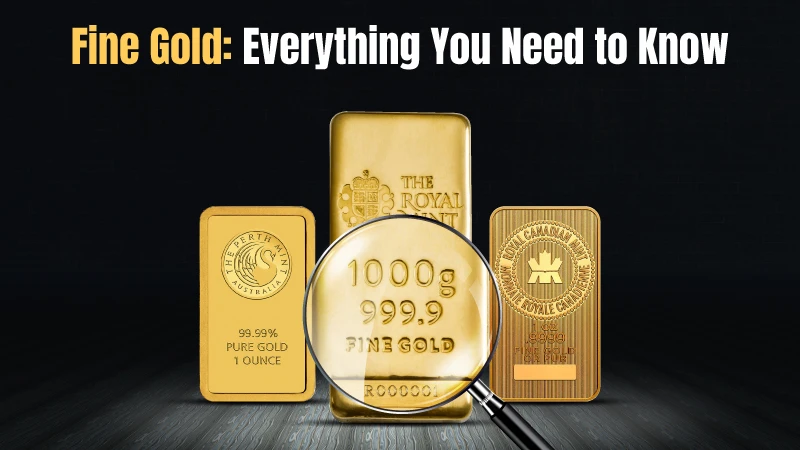 Fine Gold: Everything You Need to Know