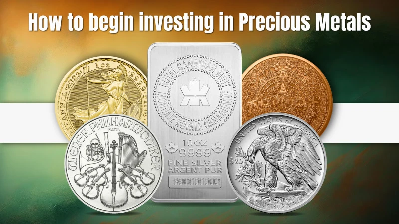 How to Begin Investing in Precious Metals