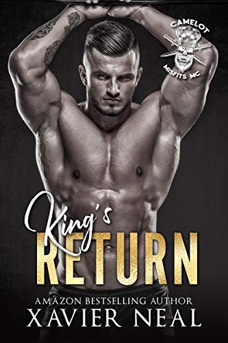 King’s Return (Camelot Misfits MC Book 1) by Xavier Neal - BookBub King’s Return (Camelot Misfits MC Book 1) by Xavier Neal - BookBub