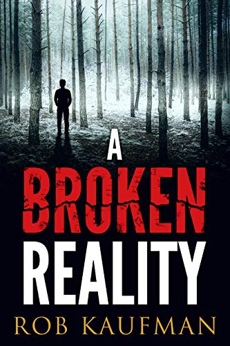A Broken Reality by Rob Kaufman - BookBub