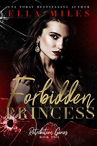 Forbidden Princess (Retribution Games Book 2) by Ella Miles - BookBub Forbidden Princess (Retribution Games Book 2) by Ella Miles - BookBub