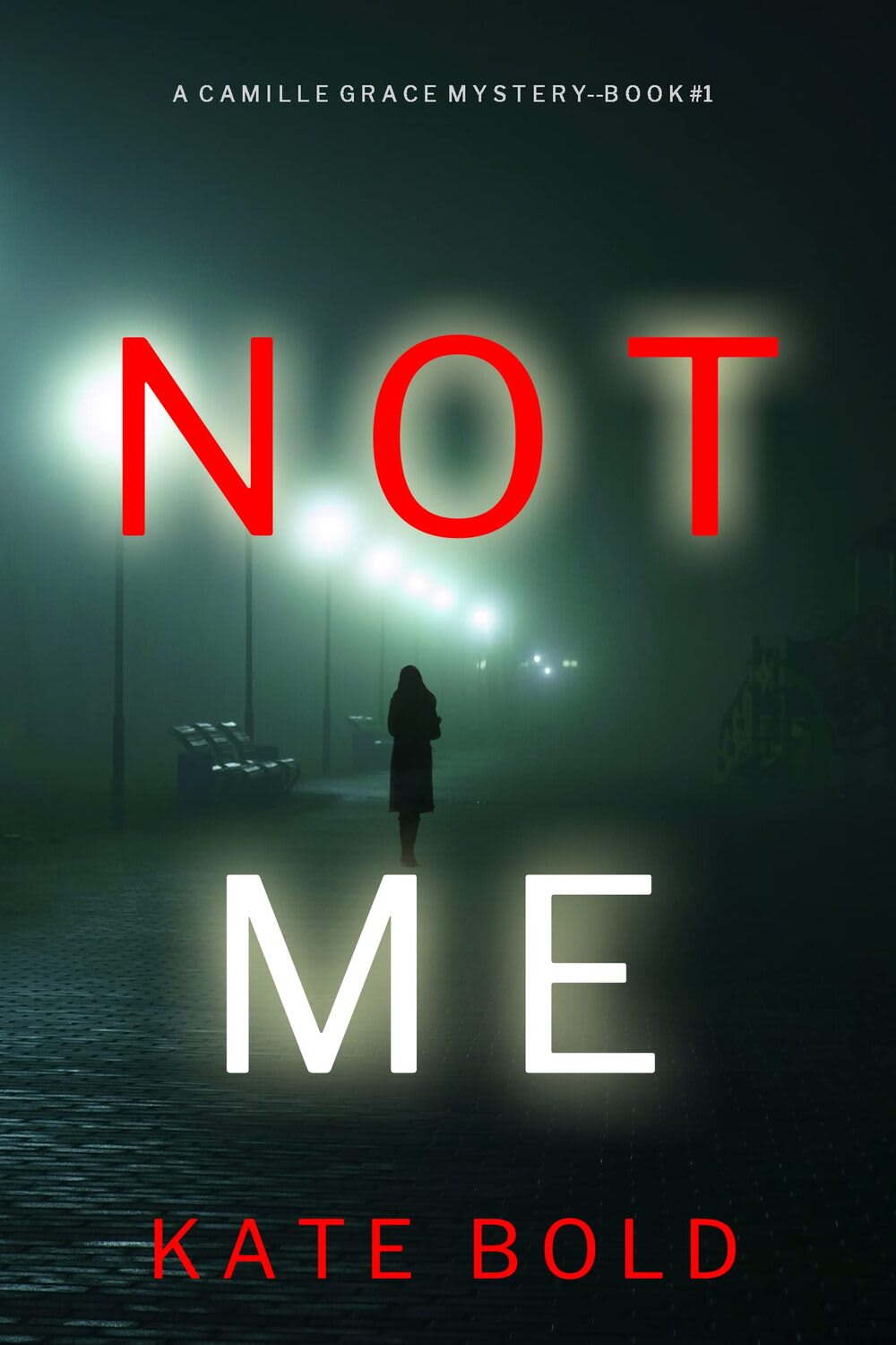 Not Me by Kate Bold - BookBub