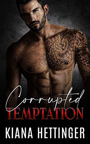 Corrupted Temptation by Kiana Hettinger - BookBub