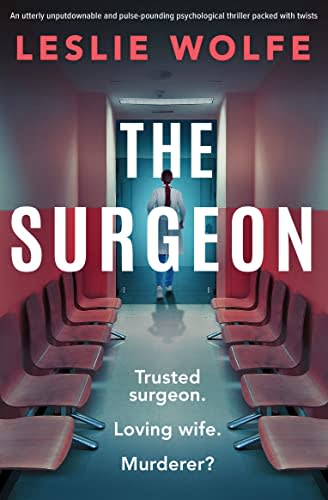 The Surgeon by Leslie Wolfe - BookBub