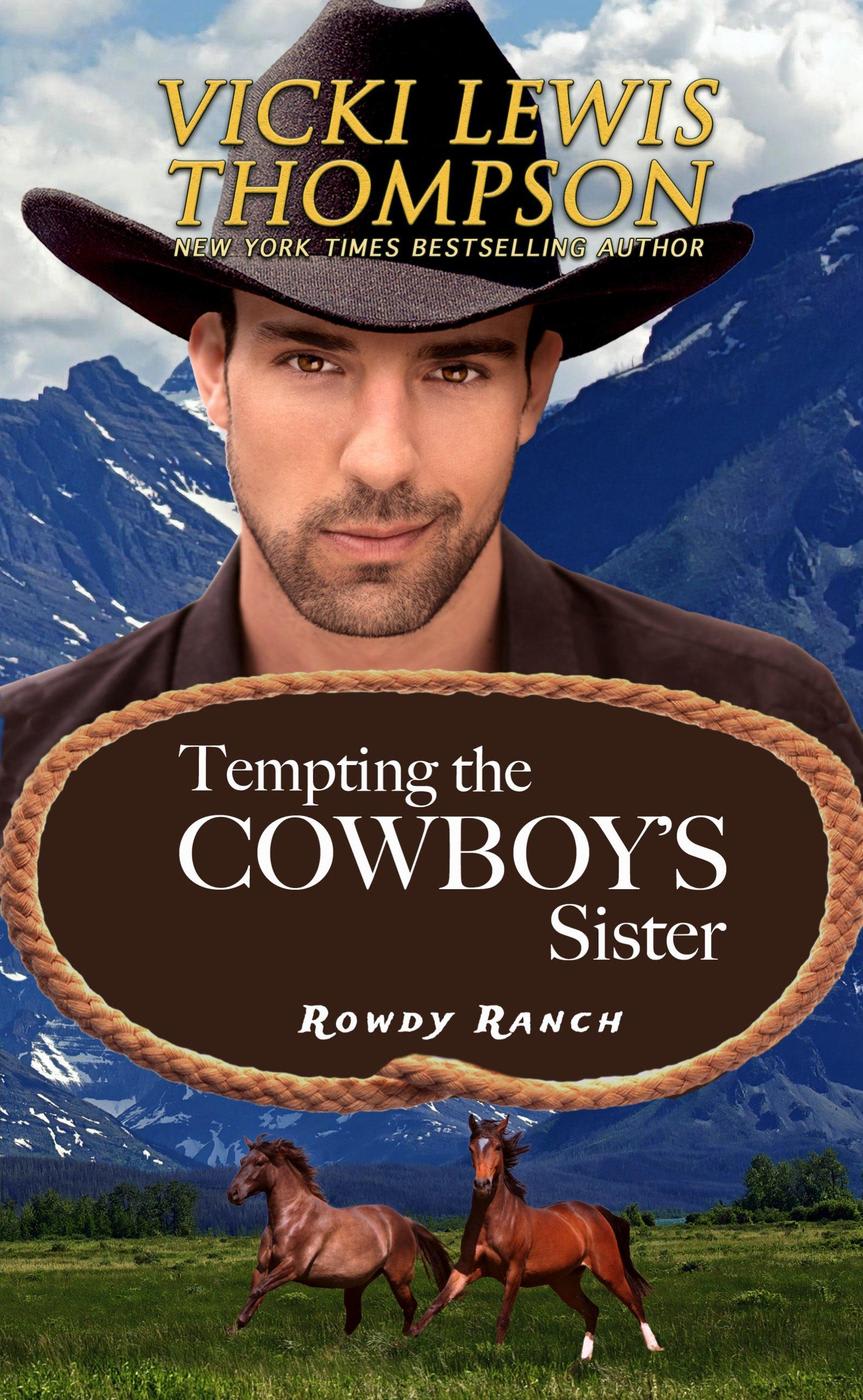 Tempting the Cowboy’s Sister (Rowdy Ranch, #6) by Vicki Lewis Thompson ...