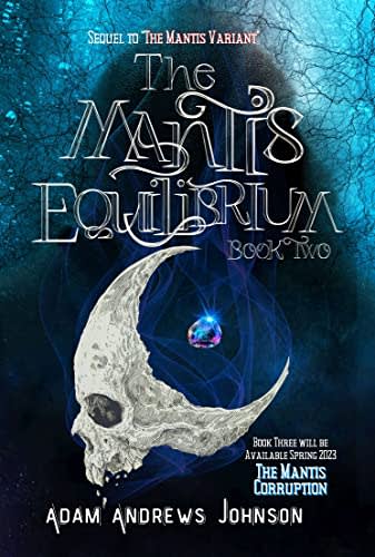 The Mantis Equilibrium - Book Two: Sequel to “The Mantis Variant” by ...